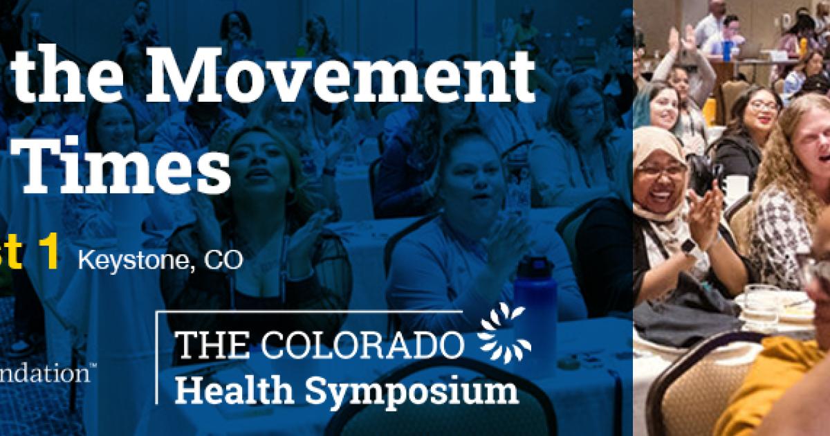 2025 Colorado Health Symposium | The Colorado Health Foundation